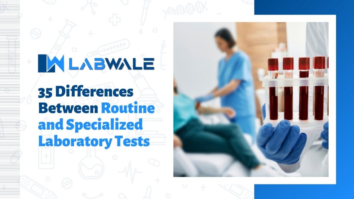 Differences Between Routine and Specialized Laboratory Tests