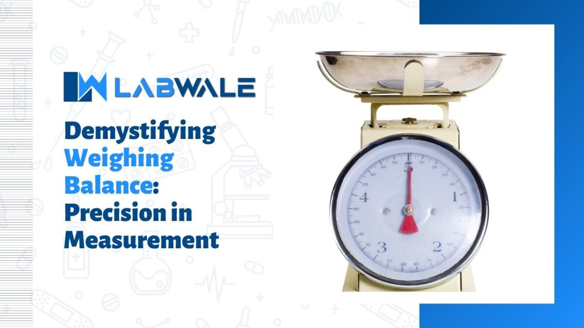 Demystifying Weighing Balance: Precision in Measurement Demystifying Weighing Balance: Precision in Measurement